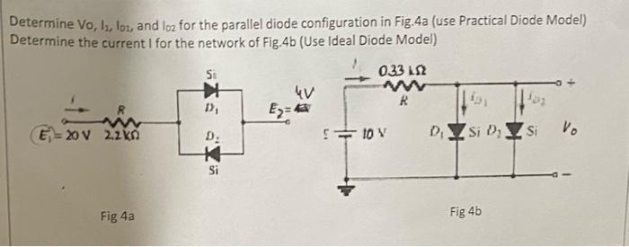 Solved Determine V0,I2,l02, and l02 for the parallel diode | Chegg.com
