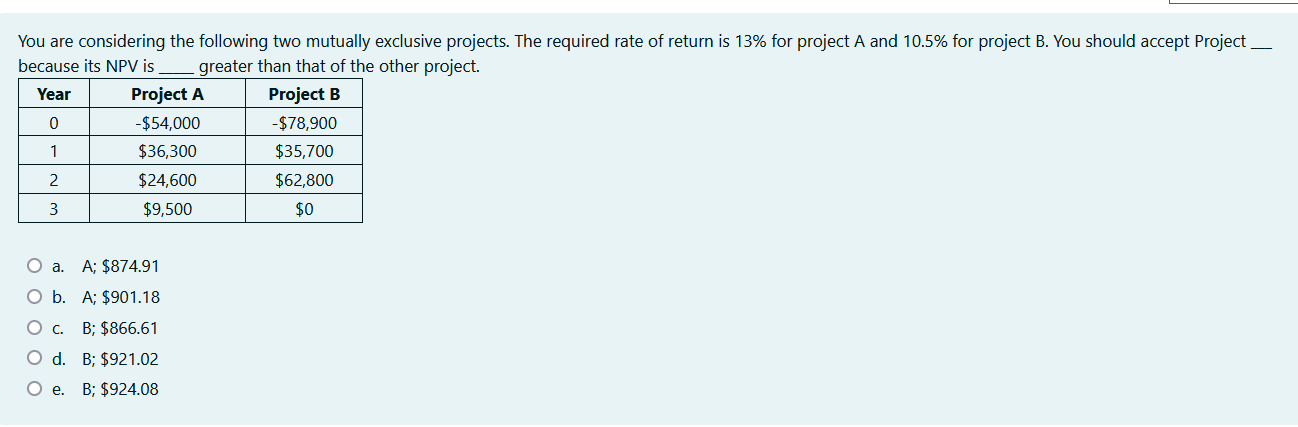 Solved You are considering the following two mutually | Chegg.com