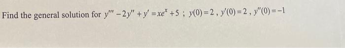 Solved Find the general solution for \\( y^{\\prime \\prime | Chegg.com