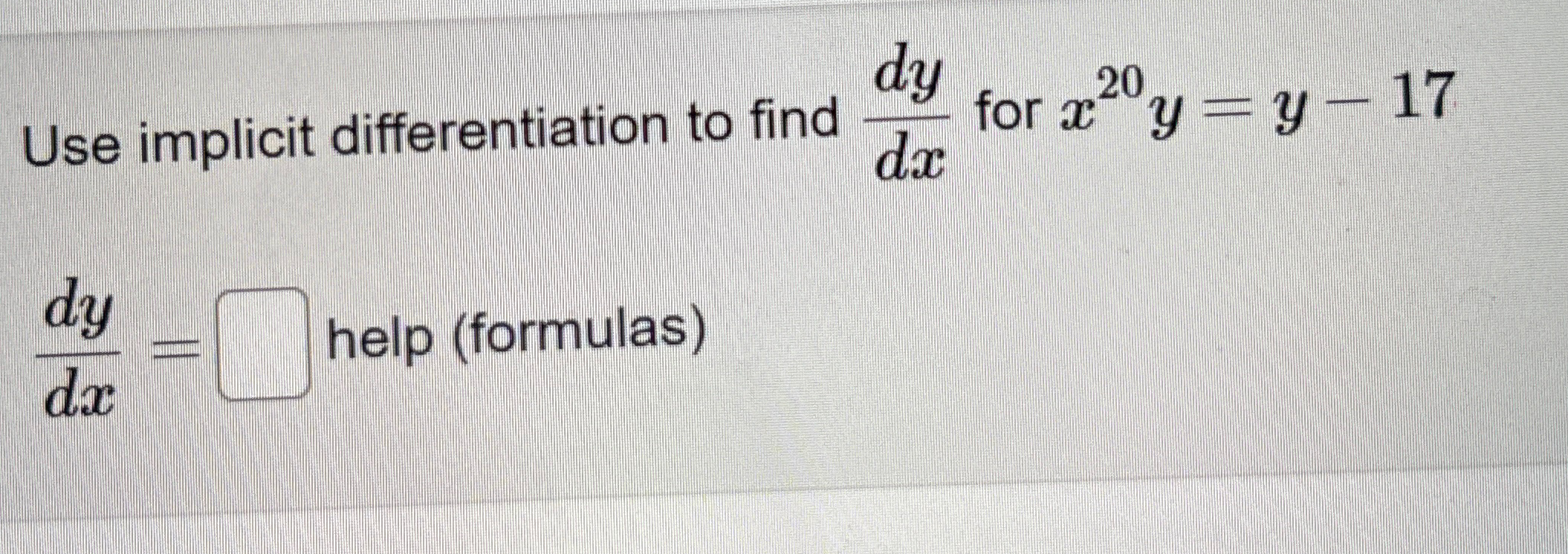 Solved Use implicit differentiation to find dydx ﻿for | Chegg.com