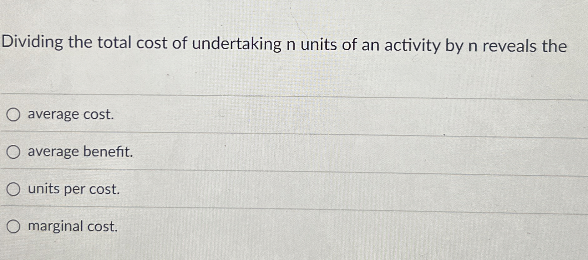 Solved Dividing the total cost of undertaking n units of an | Chegg.com