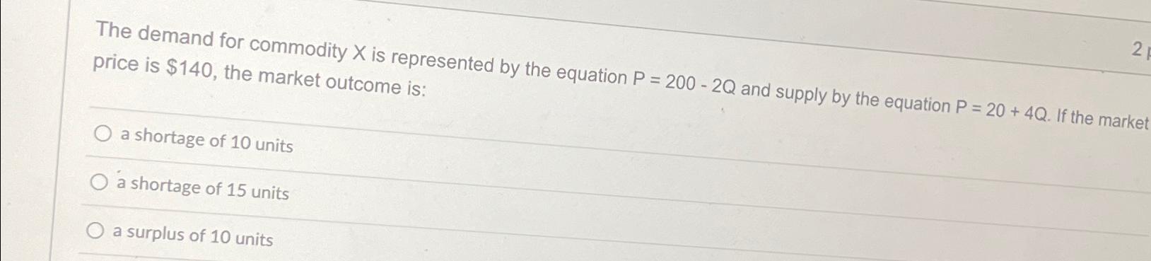 Solved The demand for commodity x ﻿is represented by the | Chegg.com