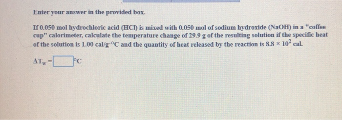 Solved Enter your answer in the provided box. If 0.050 mol | Chegg.com