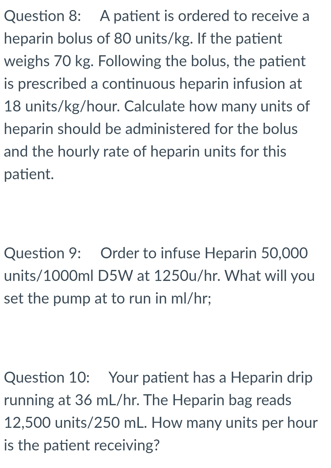 Solved Question 8: A patient is ordered to receive a heparin | Chegg.com