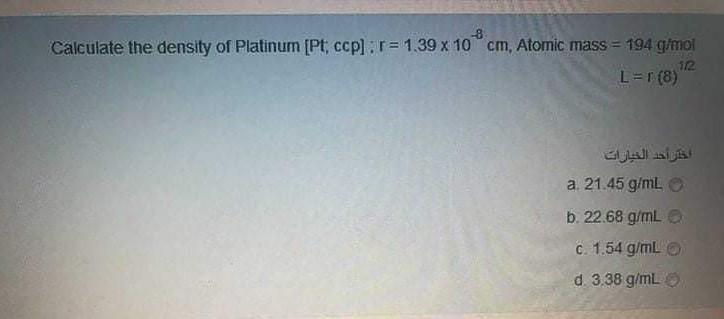 Solved 8 Calculate the density of Platinum (Pt ccpl. r= 1,39 | Chegg.com