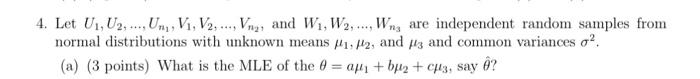Solved 4. Let U1,U2,…,Un1,V1,V2,…,Vn2, and W1,W2,…,Wn3 are | Chegg.com