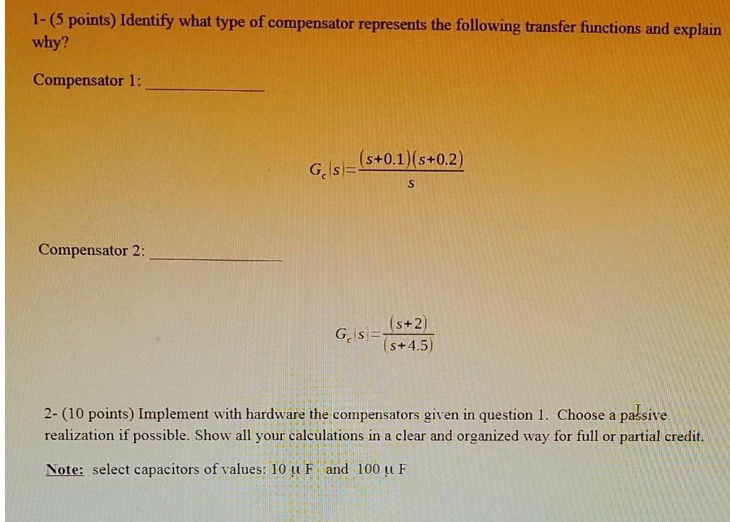Solved 1-(5 points) Identify what type of compensator | Chegg.com