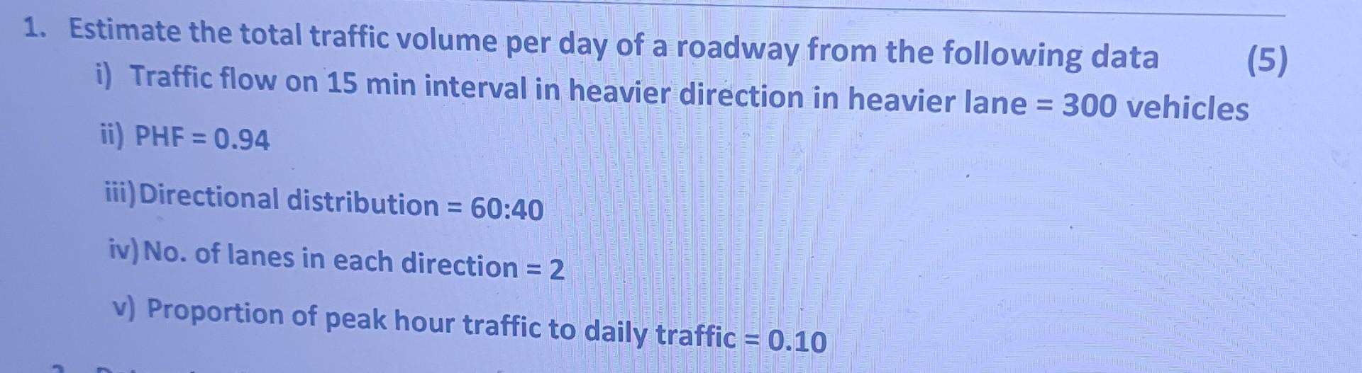 Solved 1. Estimate the total traffic volume per day of a | Chegg.com