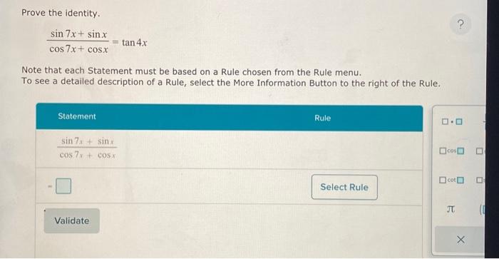 Solved Prove the identity. cos7x+cosxsin7x+sinx=tan4x Note | Chegg.com