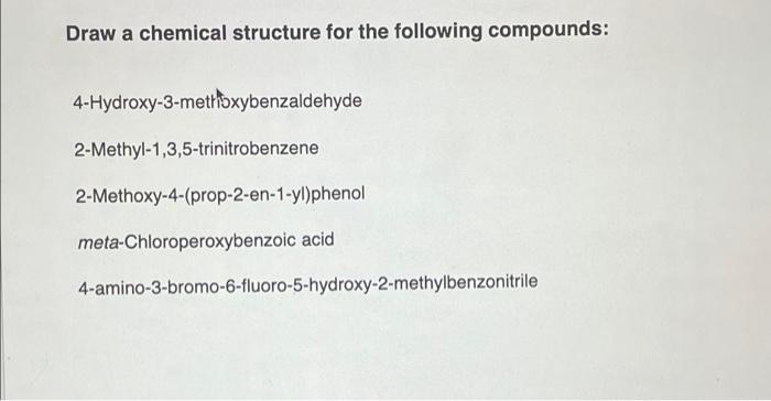 Solved Draw a chemical structure for the following | Chegg.com