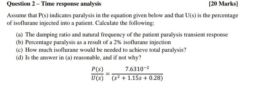 Solved Question 2 - Time response analysis [20 Marks] Assume | Chegg.com