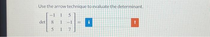 Solved Use the arrow technique to evaluate the determinant. | Chegg.com