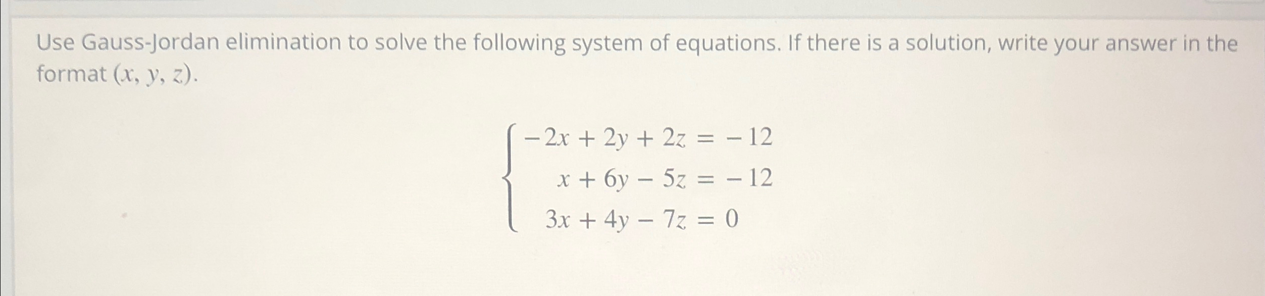 Use Gauss-Jordan elimination to solve the following | Chegg.com