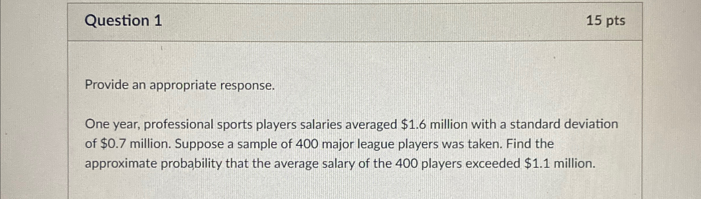 Solved Question 115ptsProvide an appropriate response.One | Chegg.com