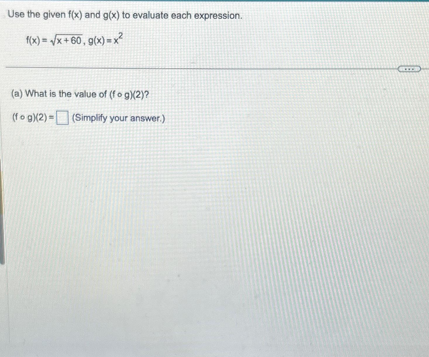 Solved Use the given f(x) ﻿and g(x) ﻿to evaluate each | Chegg.com