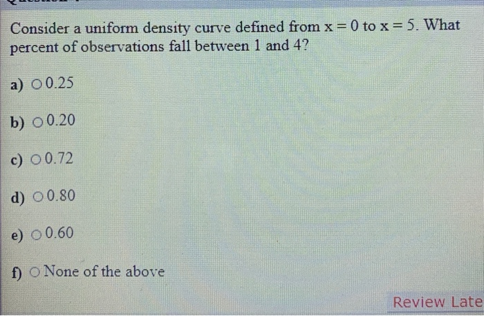 Solved Consider A Uniform Density Curve Defined From X 0