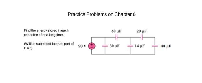 Solved Practice Problems on Chapter 6 Find the energy stored | Chegg.com