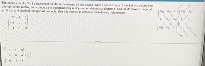 Solved The expansion of a 3x3 determinant can be remembered | Chegg.com