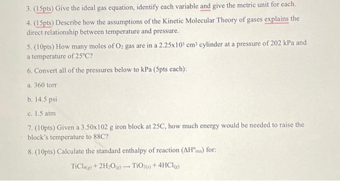 Solved 3. (15pts) Give the ideal gas equation, identify each | Chegg.com