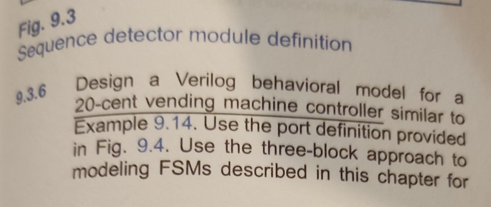 Solved Fig. 9.3 sequence detector module definition 9.3.6 | Chegg.com