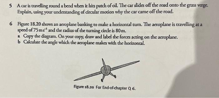 Solved 5 A car is travelling round a bend when it hits patch | Chegg.com
