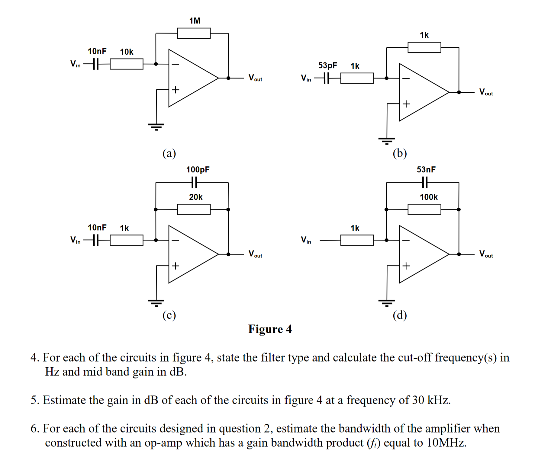 Solved (a)(b)Figure 4For each of the circuits in figure 4, | Chegg.com