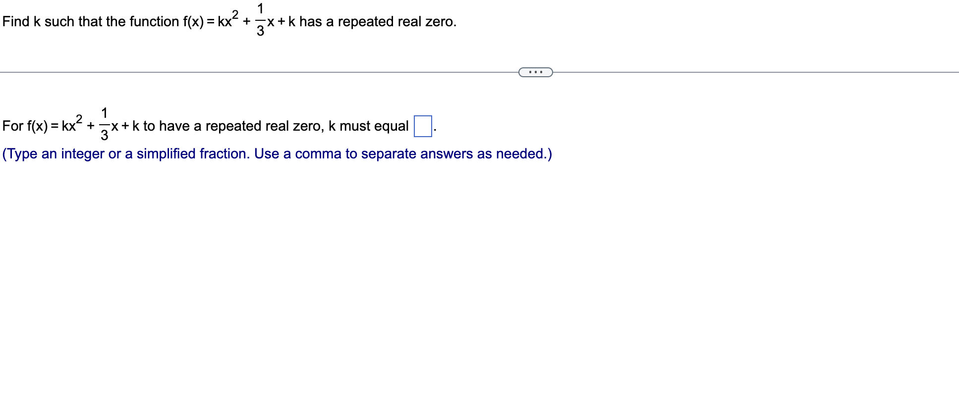 Solved Find k such that the function f(x)=kx2+13x+k has a | Chegg.com Solved Find k such that the function f(x)=kx2+13x+k has a | Chegg.com