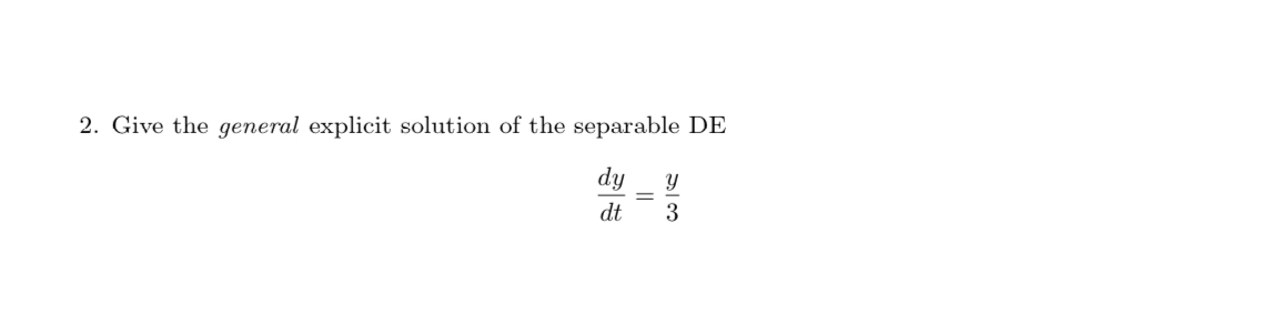 Solved Give The General Explicit Solution Of The Separable 4886