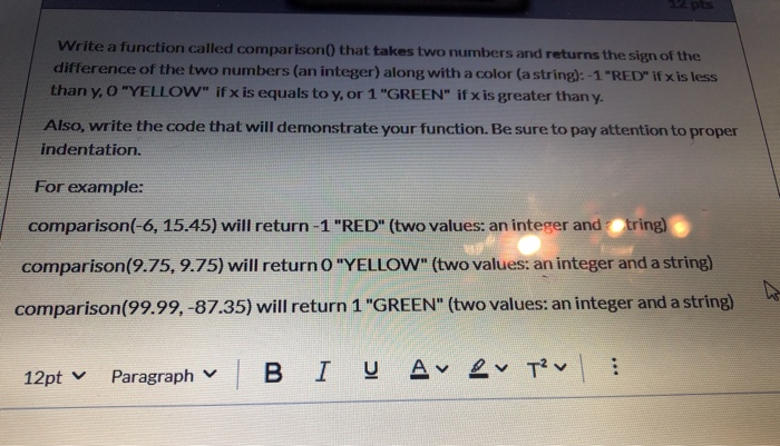 Write a function called comparison that takes two | Chegg.com