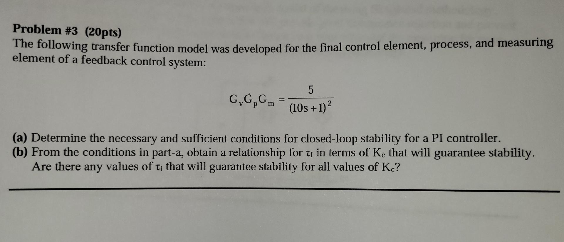 Solved Problem #3 (20pts) The following transfer function | Chegg.com
