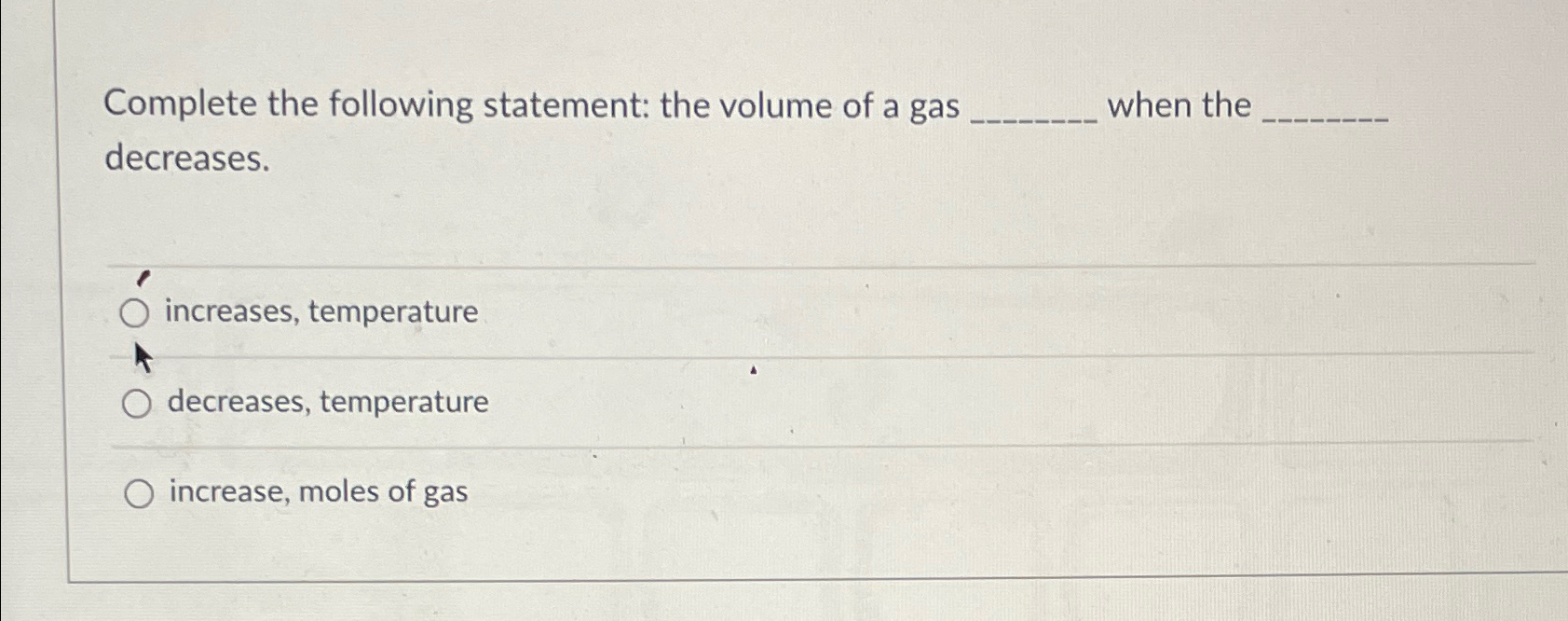 Solved Complete the following statement: the volume of a gas | Chegg.com