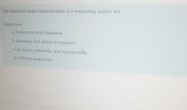 Solved The desirable static characteristics of a measuring | Chegg.com