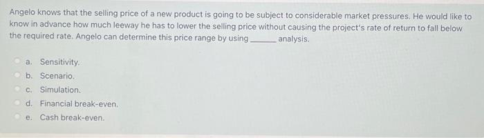 Solved Angelo knows that the selling price of a new product | Chegg.com
