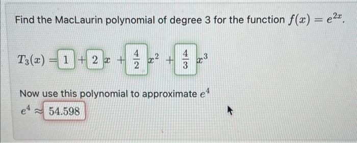 Solved Find the MacLaurin polynomial of degree 3 for the | Chegg.com