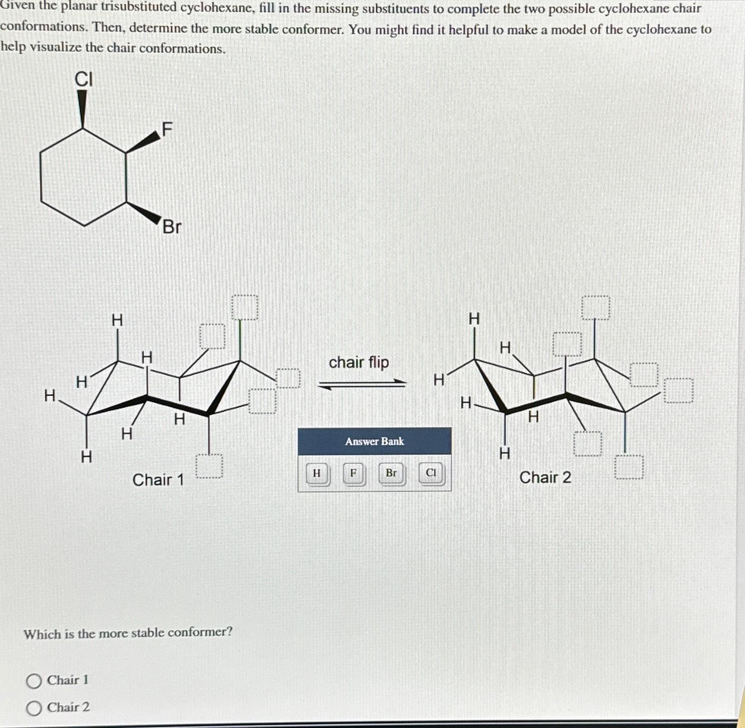 Solved Given the planar trisubstituted cyclohexane, fill in | Chegg.com