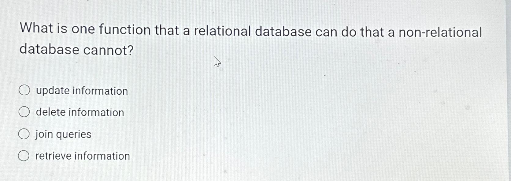 Solved What is one function that a relational database can | Chegg.com