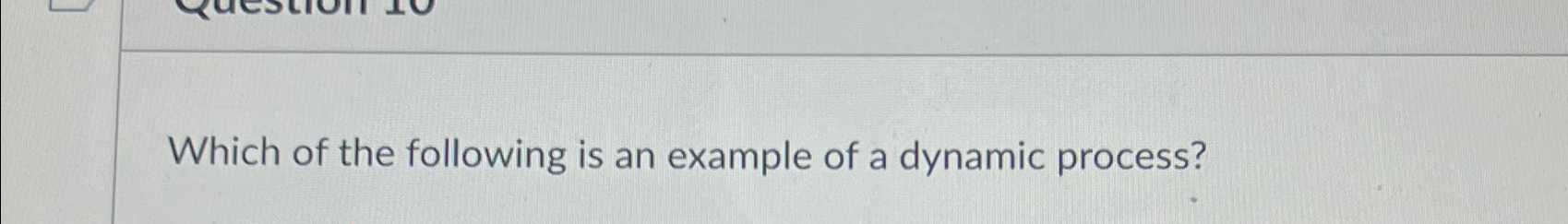 Solved Which of the following is an example of a dynamic | Chegg.com