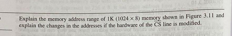 Solved Explain the memory address range of IK (1024 x 8) | Chegg.com