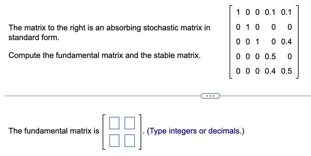 Solved The Matrix To The Right Is An Absorbing Stochastic