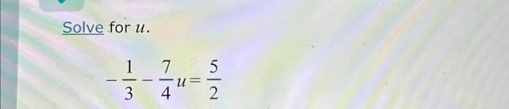 Solved Solve for u.-13-74u=52 | Chegg.com