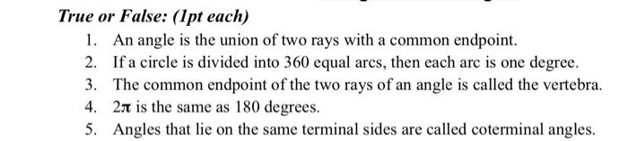 Solved True or False: (1pt each) 1. An angle is the union of | Chegg.com