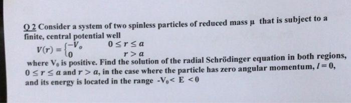Solved Q 2 Consider a system of two spinless particles of | Chegg.com