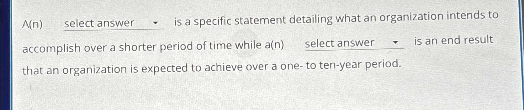 Solved A(n) ﻿select answer is a specific statement detailing | Chegg.com