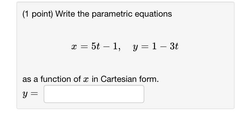Solved by an EXPERT (1 ﻿point) ﻿Write the parametric | Chegg.com