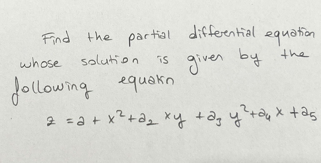 Solved Find the partial differential equation whose solution | Chegg.com