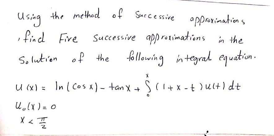 Using the method of successive approximations find | Chegg.com