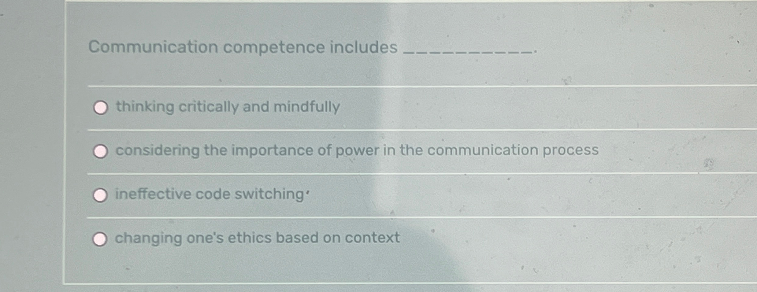 Solved Communication competence includes ﻿thinking | Chegg.com