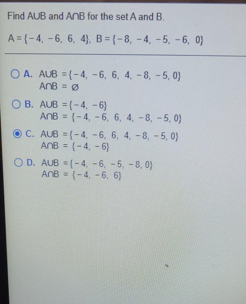 Solved Find AUB and AnB for the set A and B. A = {-4, -6, 6, | Chegg.com