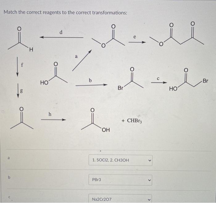 Solved Match the correct reagents to the correct | Chegg.com