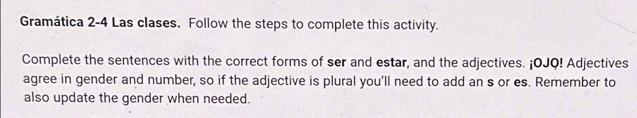 Solved Gramática 2-4 ﻿Las clases. Follow the steps to | Chegg.com